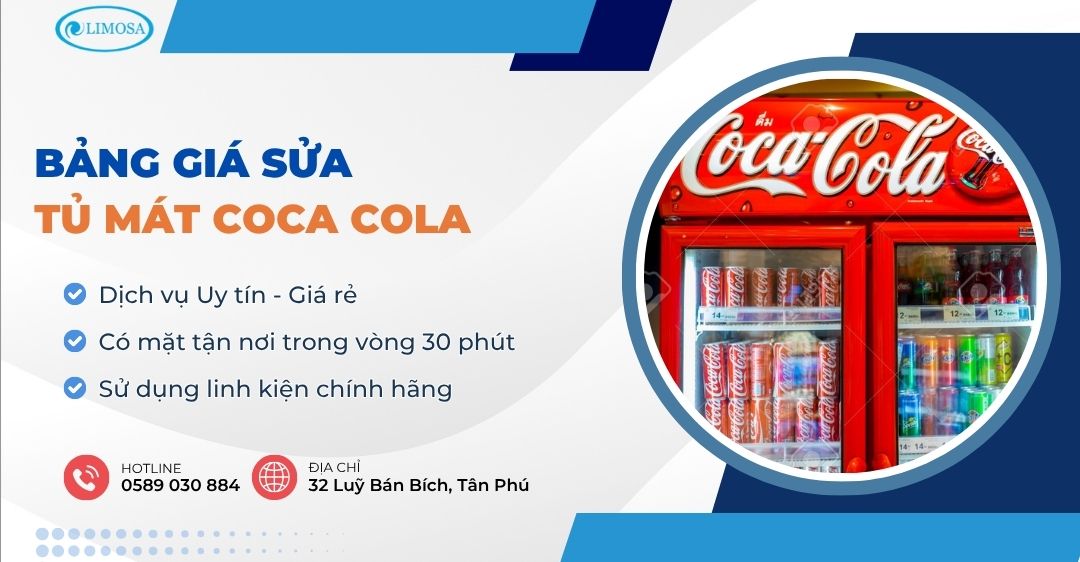 Bảng Giá Sửa Tủ Mát Coca Cola - Nơi Sửa Giá Rẻ, Uy Tín